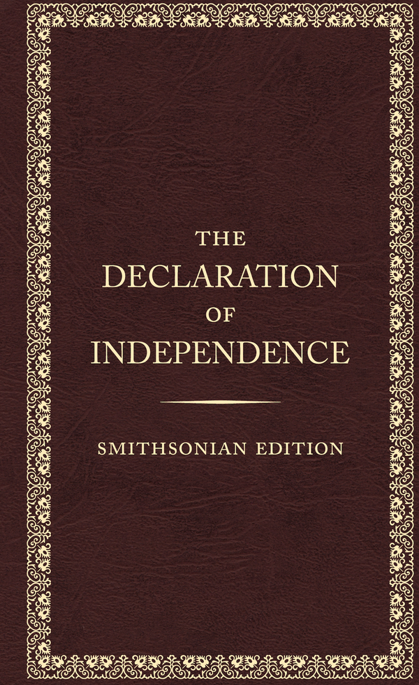 The Declaration of Independence, Smithsonian Editon - Samson Historical